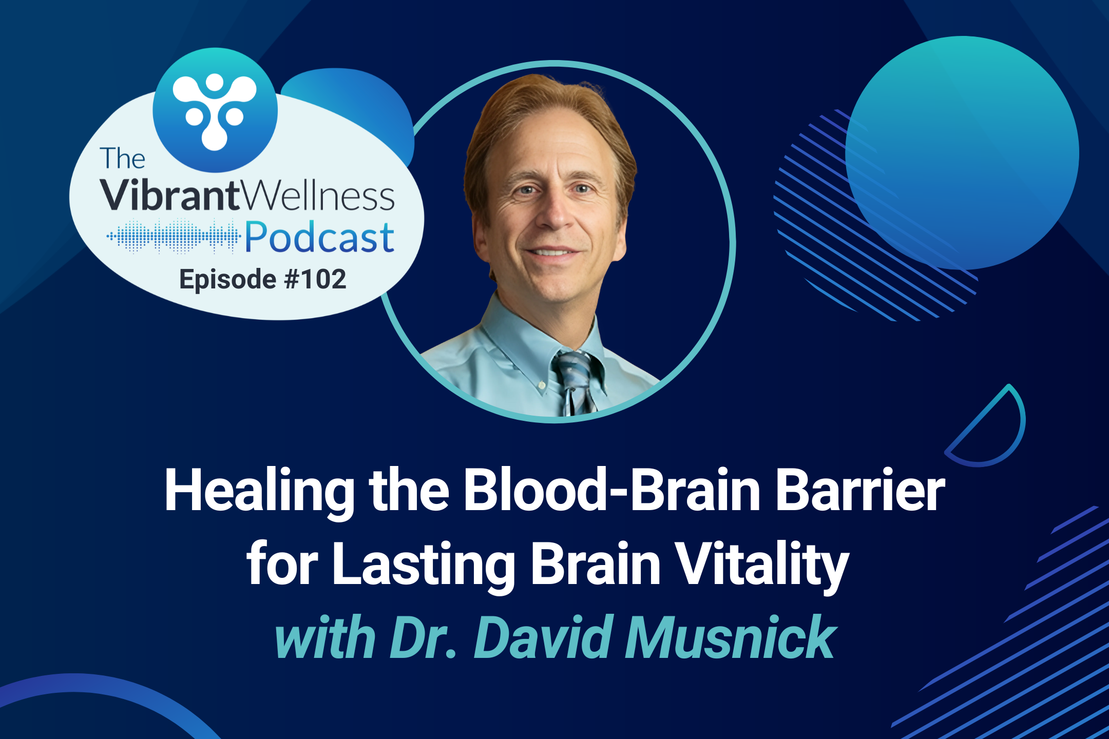 Healing the Blood-Brain Barrier for Lasting Brain Vitality with Dr ...