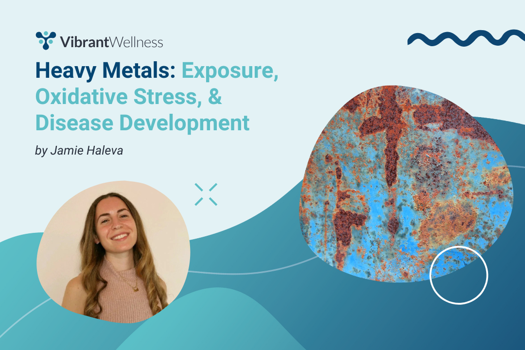 Heavy Metals: Exposure, Oxidative Stress, & Disease Development
